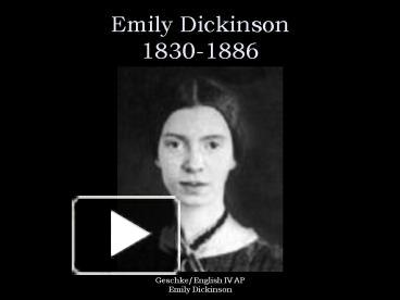 PPT – Emily Dickinson 18301886 PowerPoint presentation | free to view ...