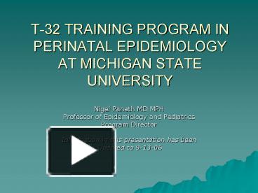 T32 TRAINING PROGRAM IN PERINATAL EPIDEMIOLOGY AT MICHIGAN STATE UNIVERSITY presentation | free ...