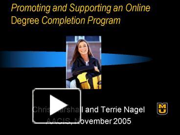 Promoting and Supporting an Online Degree Completion Program presentation | free to view
