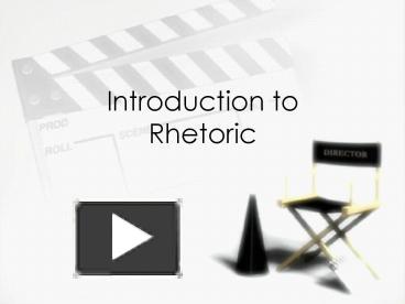 Introduction to Rhetoric presentation | free to view