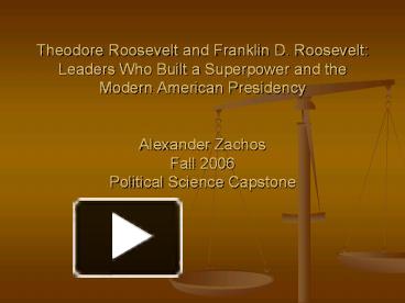 PPT – Theodore Roosevelt and Franklin D. Roosevelt: Leaders Who Built a ...