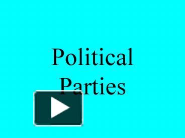 PPT – Political Parties PowerPoint presentation | free to view - id ...