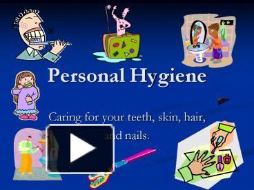 Personal Hygiene presentation | free to view