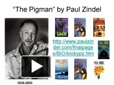 PPT – The Pigman by Paul Zindel PowerPoint presentation | free to view ...