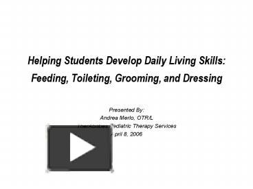 Helping Students Develop Daily Living Skills: Feeding, Toileting ...