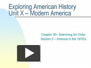 PPT – Exploring American History Unit X Modern America PowerPoint ...