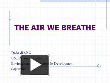 THE AIR WE BREATHE presentation | free to view