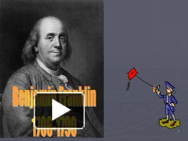 Benjamin Franklin presentation | free to view