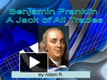 PPT – Benjamin Franklin PowerPoint presentation | free to view - id ...