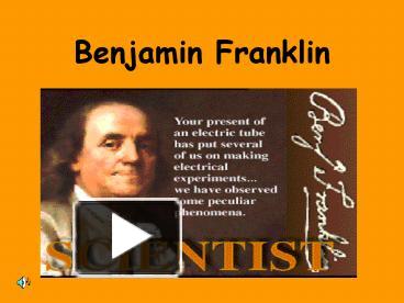 Benjamin Franklin presentation | free to view