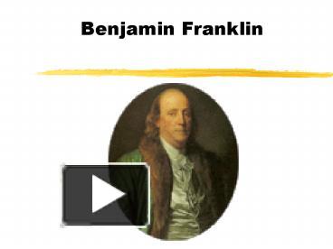 PPT – Benjamin Franklin PowerPoint presentation | free to view - id ...