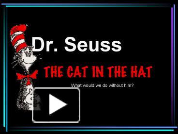 PPT – Dr. Seuss PowerPoint presentation | free to view - id: 2d740-ZjRiN