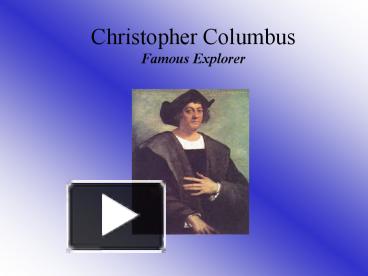Christopher Columbus Famous Explorer presentation | free to view