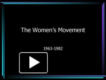 The Womens Movement presentation | free to view
