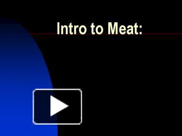 Intro to Meat: presentation | free to view