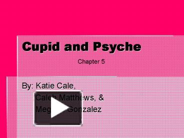 Cupid and Psyche presentation | free to view