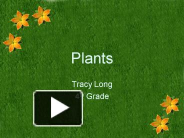 PPT – Plants PowerPoint presentation | free to view - id: 2e05b-YWRlZ