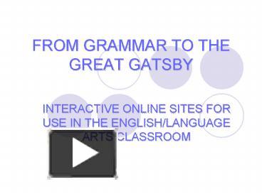 FROM GRAMMAR TO THE GREAT GATSBY presentation | free to view