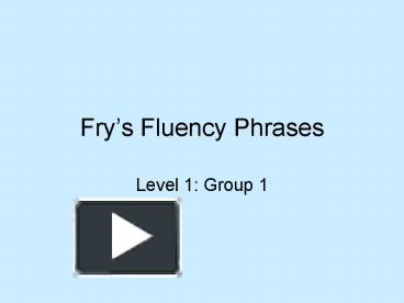 PPT – Frys Fluency Phrases PowerPoint presentation | free to view - id ...