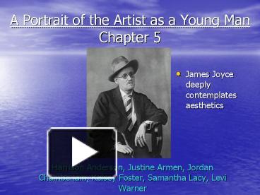 PPT – A Portrait of the Artist as a Young Man Chapter 5 PowerPoint ...