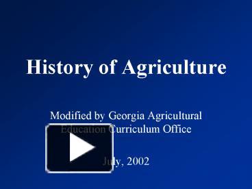 History of Agriculture presentation | free to view