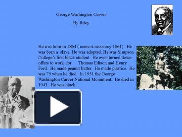 PPT – George Washington Carver PowerPoint presentation | free to view ...