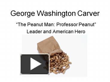 PPT – The Peanut Man: Professor Peanut PowerPoint presentation | free ...