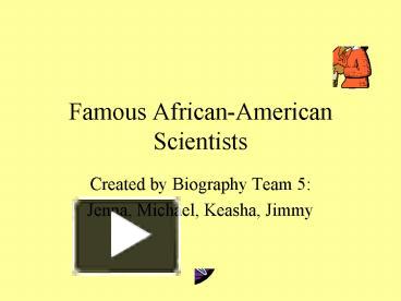 Famous AfricanAmerican Scientists presentation | free to view