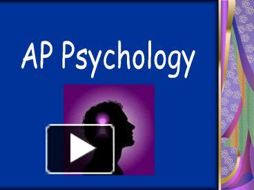PPT – AP Psychology PowerPoint presentation | free to view - id: 2f23e ...