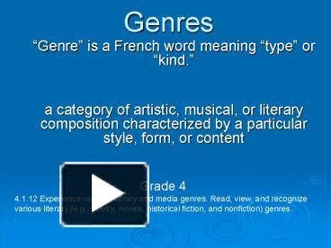 PPT – Genres PowerPoint presentation | free to view - id: 2f261-YTU0M