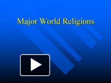 Major World Religions presentation | free to view