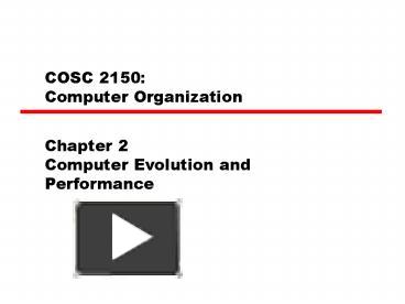 PPT – COSC 2150: Computer Organization PowerPoint presentation | free to view - id: 300b3-MmViM