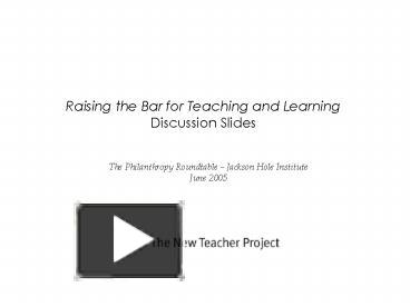 Raising the Bar for Teaching and Learning Discussion Slides ...