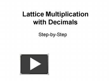 PPT – Lattice Multiplication with Decimals PowerPoint presentation ...