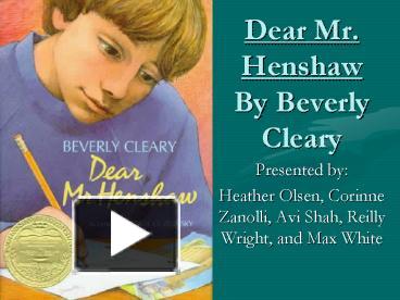 PPT – Dear Mr. Henshaw By Beverly Cleary PowerPoint presentation | free ...
