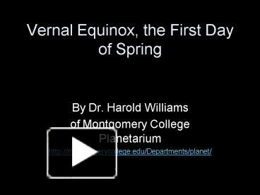 Vernal Equinox, the First Day of Spring presentation | free to view