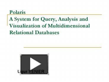 Polaris A System for Query, Analysis and Visualization of Multidimensional Relational Databases ...