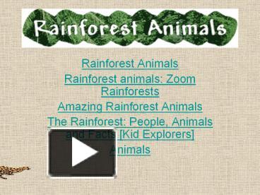 Rainforest Animals presentation | free to view
