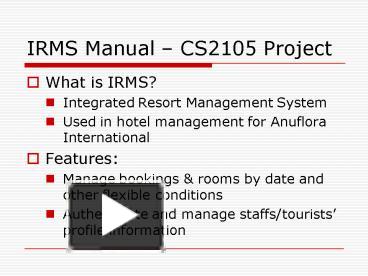 PPT – IRMS Manual CS2105 Project PowerPoint presentation | free to view - id: 31199-YTllY