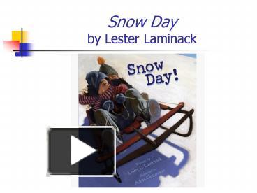PPT – Snow Day by Lester Laminack PowerPoint presentation | free to ...