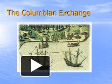 PPT – The Columbian Exchange PowerPoint presentation | free to view ...