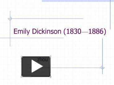 PPT – Emily Dickinson 18301886 PowerPoint presentation | free to view ...