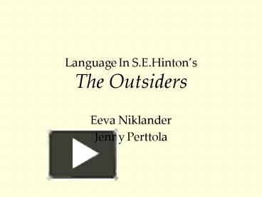 Language In S.E.Hintons The Outsiders presentation | free to view