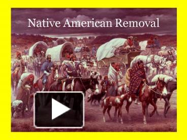 Native American Removal presentation | free to view