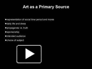 PPT – Art as a Primary Source PowerPoint presentation | free to view ...