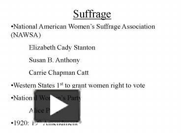 PPT – Suffrage PowerPoint presentation | free to view - id: 33757-NzNhY