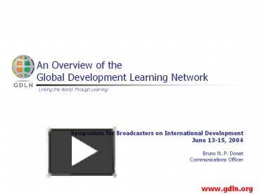 PPT – An Overview of the Global Development Learning Network PowerPoint presentation | free to ...