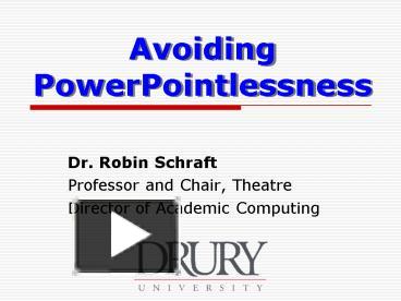 PPT – Avoiding PowerPointlessness PowerPoint presentation | free to view - id: 33fa1-YjZkY
