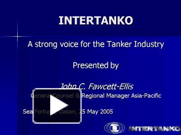 PPT – INTERTANKO PowerPoint presentation | free to view - id: 340a2-Y2M1M