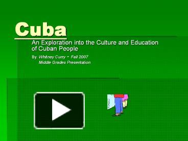PPT – Cuba PowerPoint presentation | free to view - id: 341a8-YTE0N